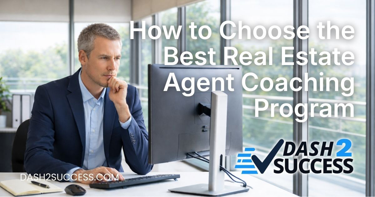 How to Choose the Best Real Estate Coaching Program - Dash 2 Success